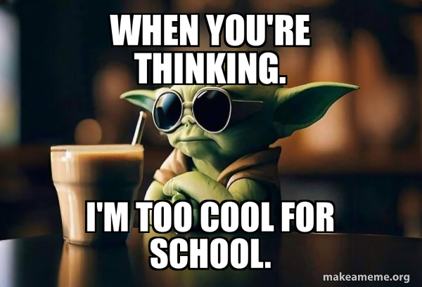 When you're thinking. I'm too cool for school. - Cool Yoda (Sunglasses ...
