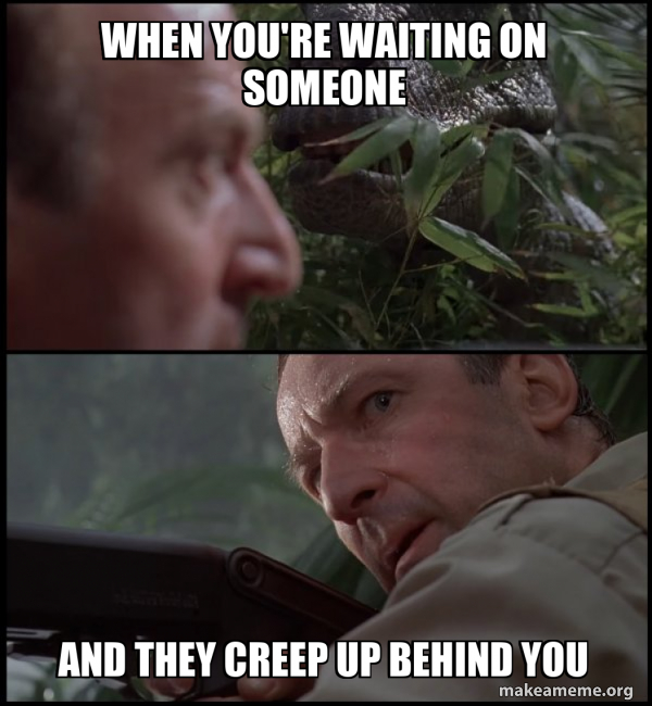 when you're waiting on someone and they creep up behind you - Clever ...