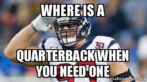 Where is a Quarterback when you need one Meme Generator