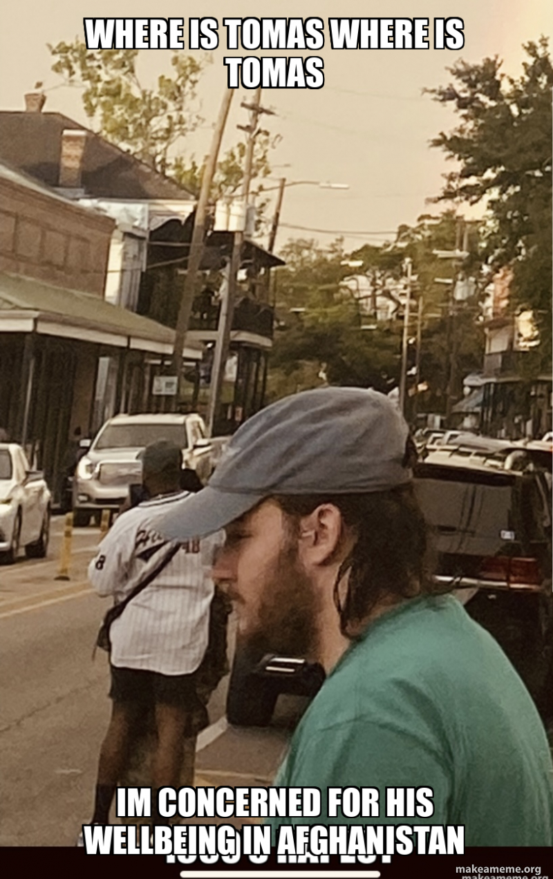 Where is tomas where is tomas Im CONCERNED for his wellbeing in ...