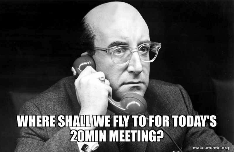 WHERE SHALL WE FLY TO For today's 20Min meeting? Meme Generator