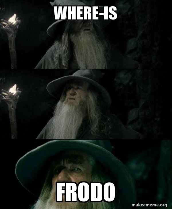 Gandalf Frodo Memes Memebase Frodo All Your Memes In Our Base