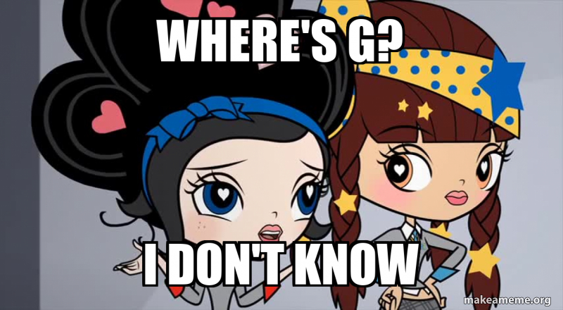 Where's g? I don't know Meme Generator