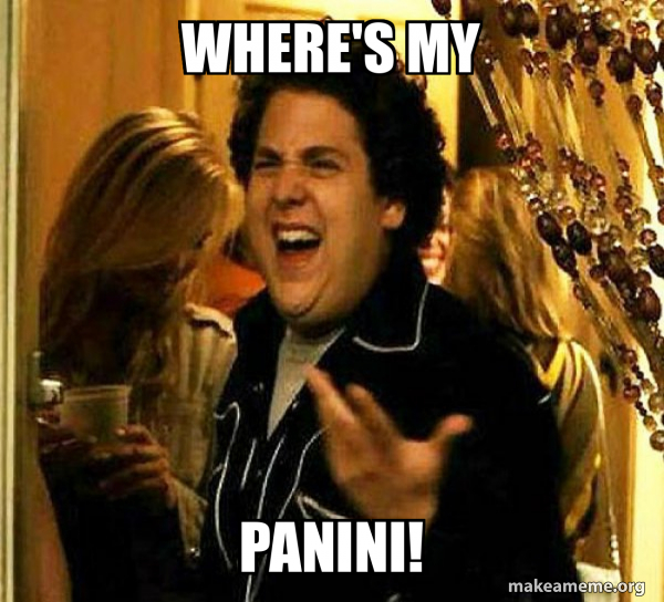 where's my panini! - Seth from Superbad Meme Generator