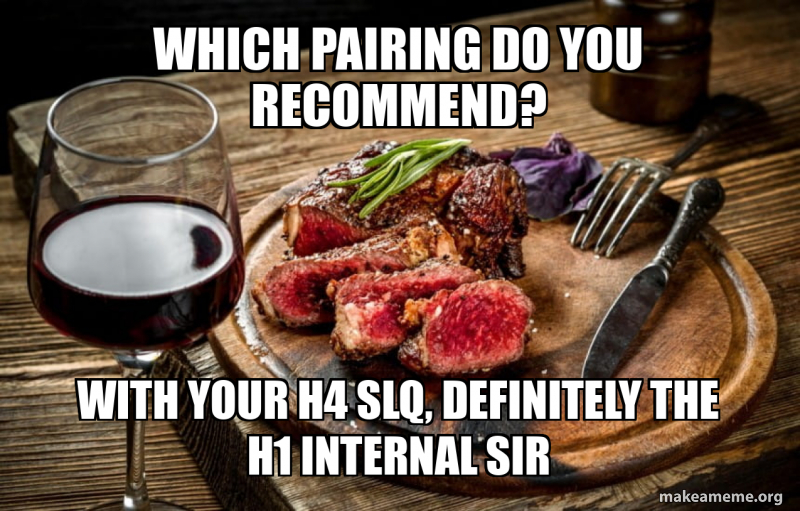Which pairing do you recommend? With your h4 SLQ, definitely the h1 ...