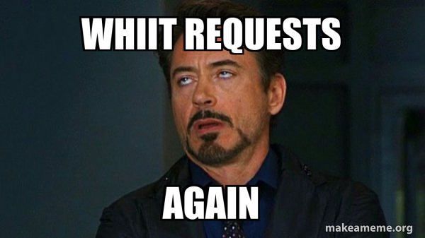 Whiit requests again - Tony Stark Eye Roll Meme Generator