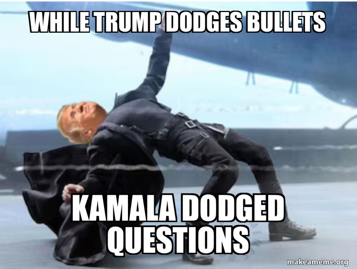 While Trump dodges bullets Kamala dodged questions Meme Generator