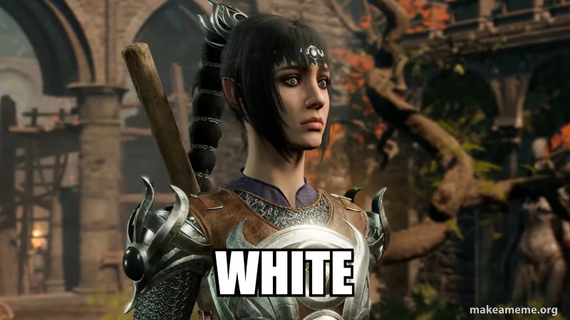 WHITE Meme Generator