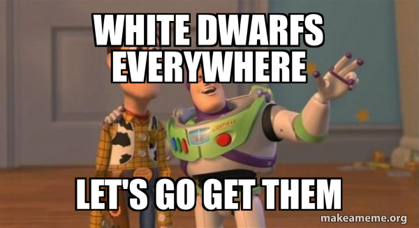 White Dwarfs Everywhere Let's go get them - Buzz and Woody (Toy Story) Meme Meme Generator