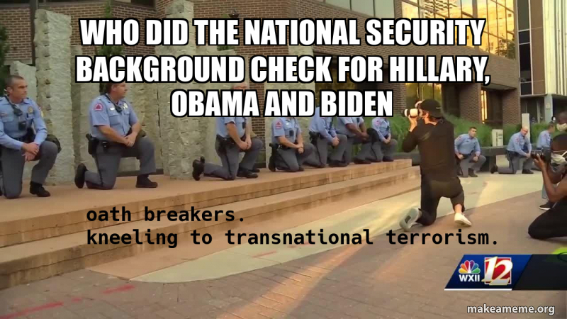 WHO DID THE NATIONAL SECURITY BACKGROUND CHECK FOR HILLARY, OBAMA AND ...