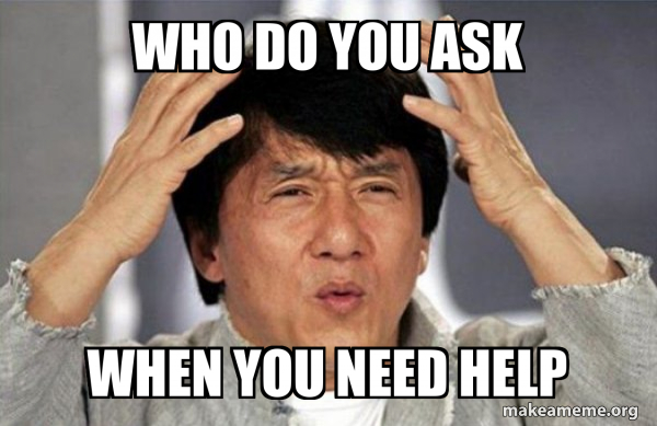 Who do you ask When you need help - Jackie Chan Why? Meme Generator