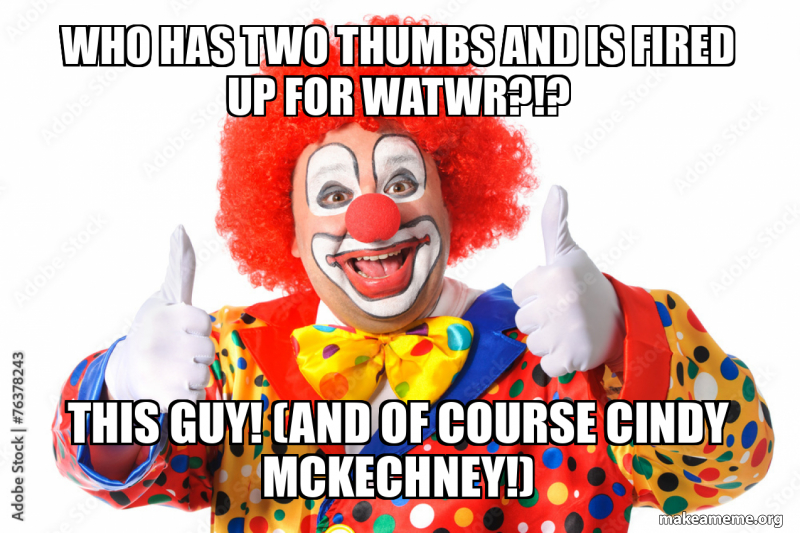 Who has two thumbs and is fired up for watwr?!? This guy! (And of ...