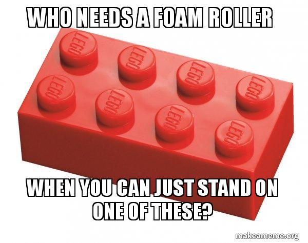 Foam Roll Memes Figured This One Deserved A Repost Highlighting The