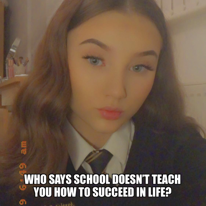 Who says school doesn’t teach you how to succeed in life? Meme Generator