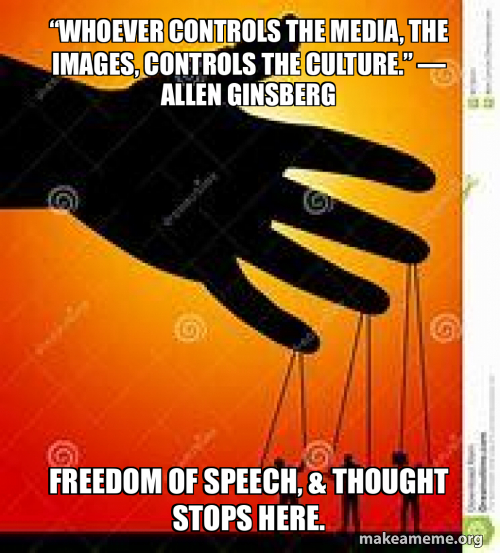 “Whoever controls the media, the images, controls the culture.” ― Allen ...