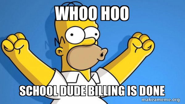 Whoo Hoo School dude billing is done - Happy Homer Meme Generator