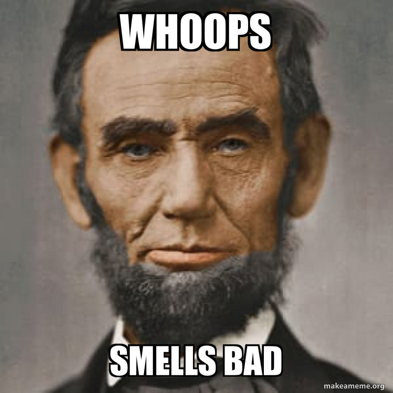 WHoops Smells Bad Meme Generator