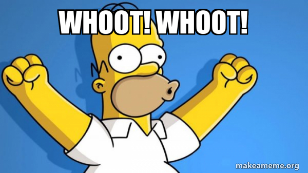 WHOOT! WHOOT! - Happy Homer Meme Generator