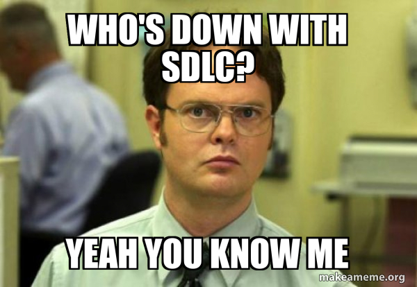 Who's down with SDLC? Yeah you know me - Schrute Facts (Dwight Schrute ...