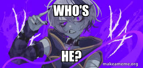 who's he? Meme Generator