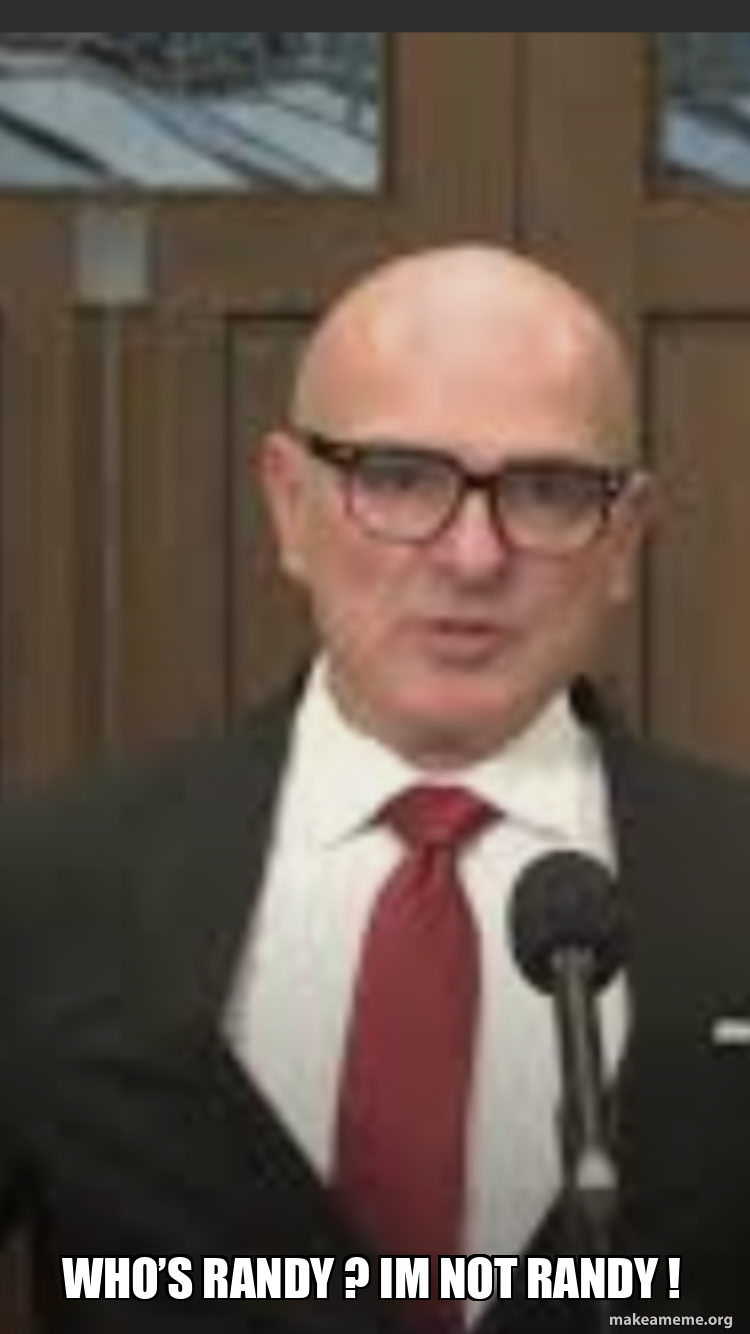 WHo’s randy ? Im not Randy ! Meme Generator