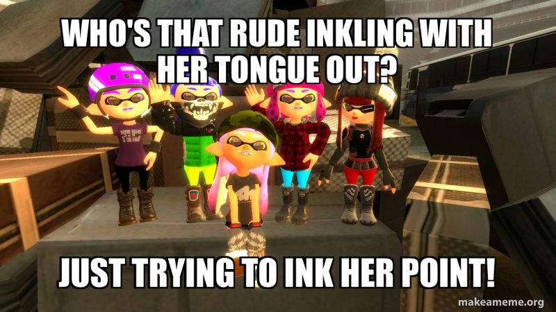 Who's that rude inkling with her tongue out? Just trying to ink her ...