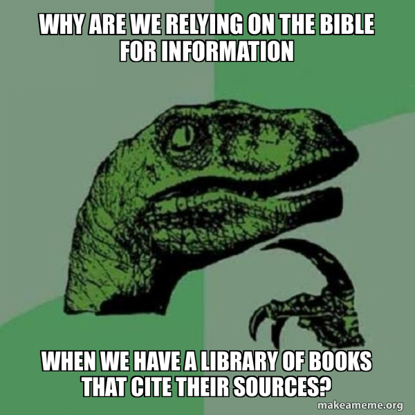 Why are we relying on the Bible for information When we have a library ...