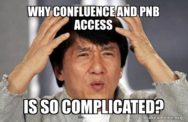 Why confluence and pnb access is so complicated? - Jackie Chan Why? Meme Generator