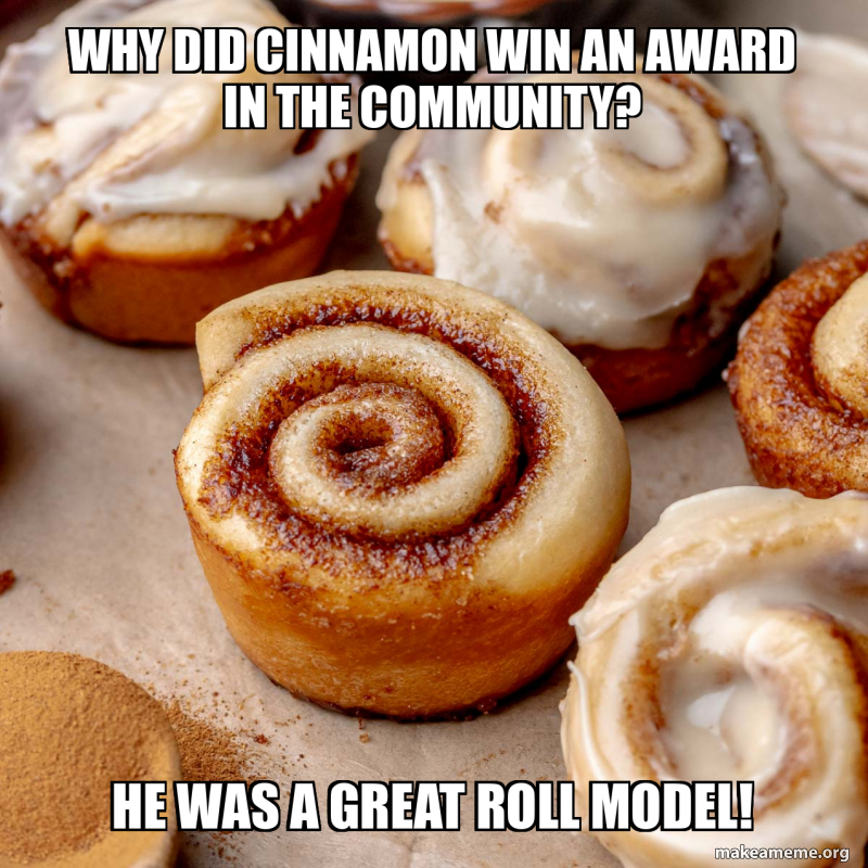 Why did cinnamon win an award in the community? He was a great roll ...