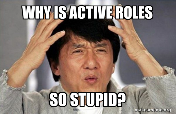 Why is Active ROles So Stupid? - Jackie Chan Why? Meme Generator