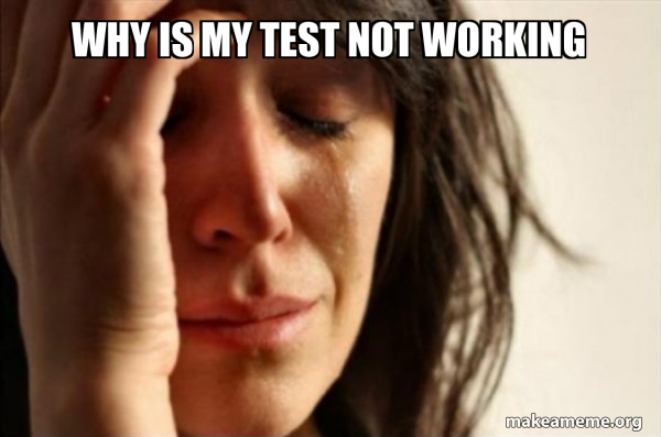 Why is my test not working - First World Problems Meme Generator