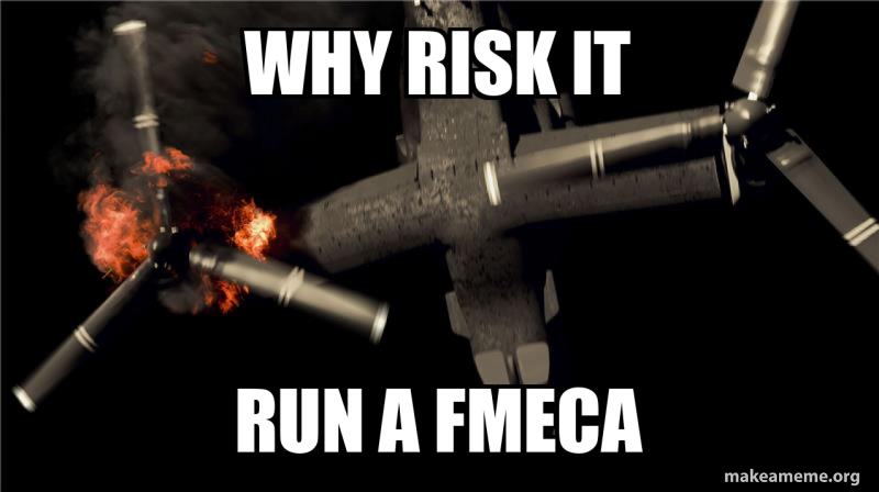 Why risk it run a fmeca Meme Generator