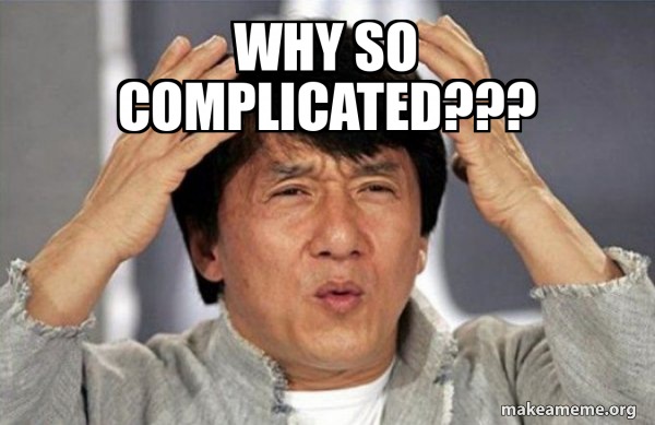 WHY SO COMPLICATED??? - Jackie Chan Why? Meme Generator