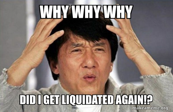 why why why did I get liquidated again!? - Jackie Chan Why? Meme Generator