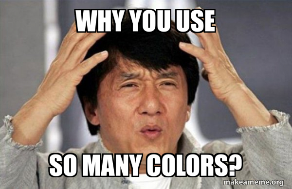 WHY you use So Many Colors? - Jackie Chan Why? Meme Generator