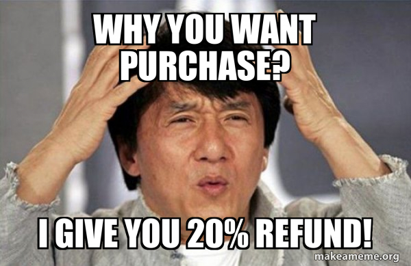Why you want purchase? I give you 20% refund! - Jackie Chan Why? Meme ...