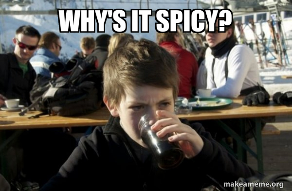 Why's it spicy? - Lazy Elementary Student Meme Generator
