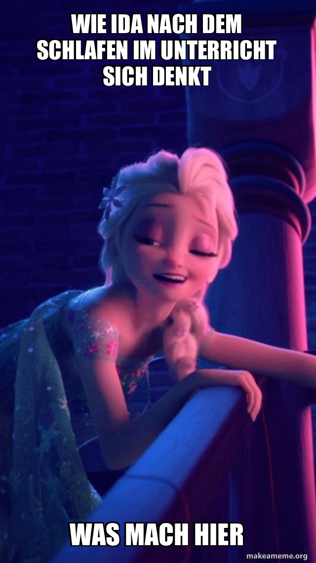 WIE IDA NACH DEM SCHLAFEN IM UNTERRICHT SICH DENKT WAS MACH HIER ...