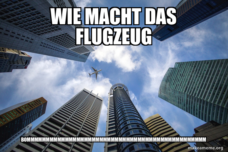 Wie macht das flugzeug ...