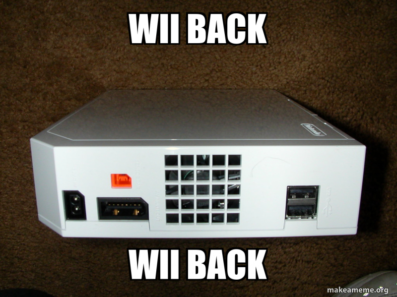 WII BACK WII BACK Meme Generator