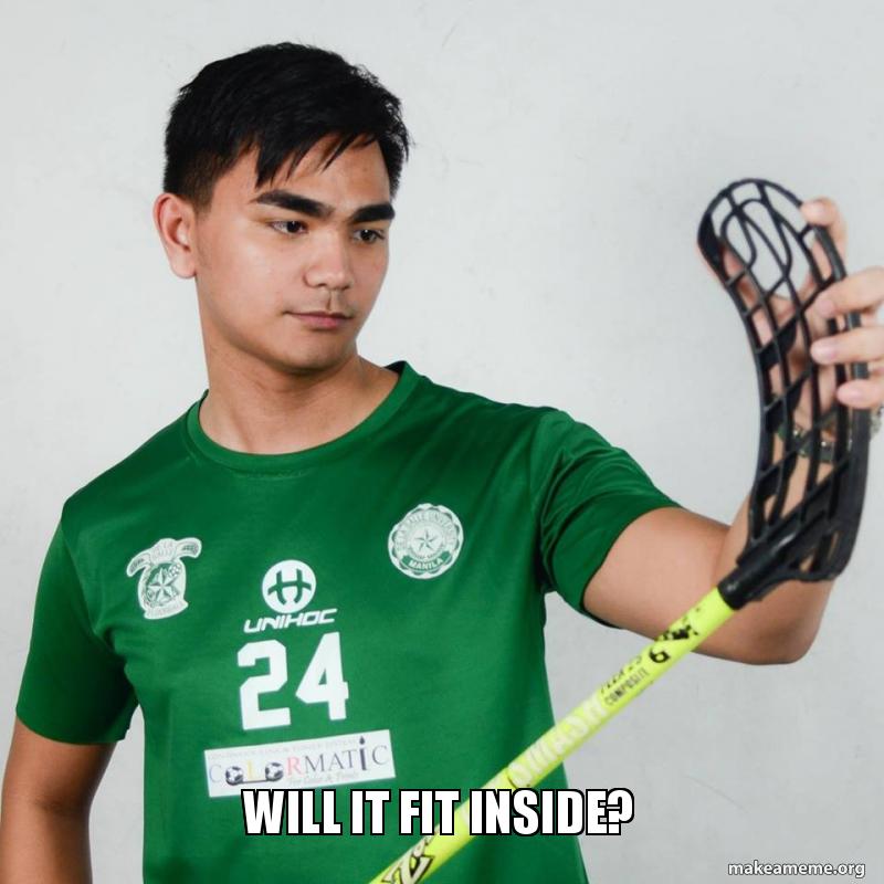 Will it fit inside? Meme Generator