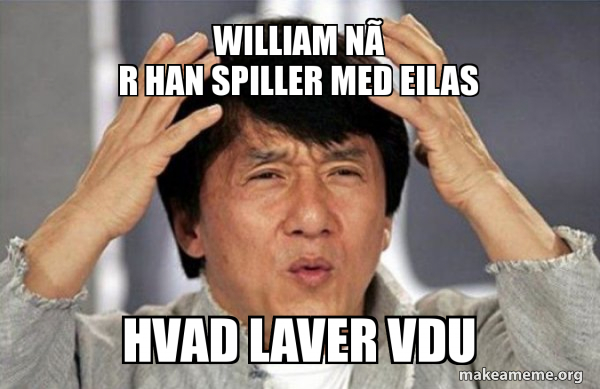 William nÃ¥r han spiller med Eilas Hvad laver vdu - Jackie Chan Why ...