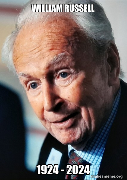 WILLIAM RUSSELL 1924 - 2024 Meme Generator