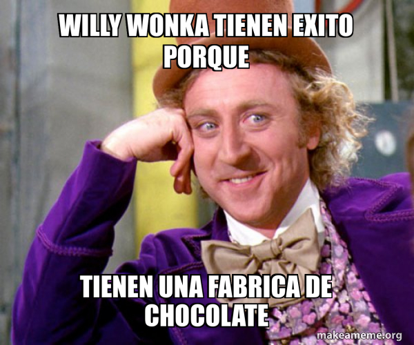willy wonka tienen exito porque tienen una fabrica de chocolate - Willy ...