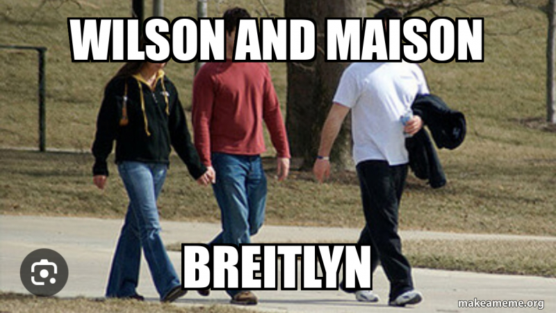 Wilson and maison Breitlyn Meme Generator