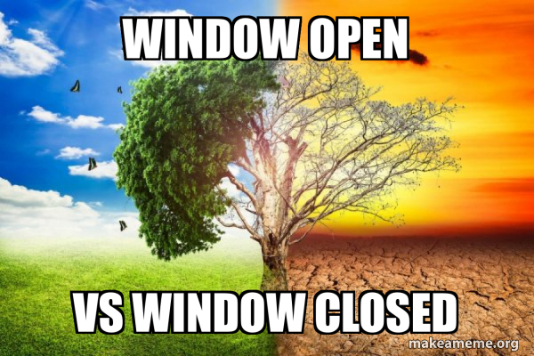Window open Vs window closed - Climate Change / Global Warming Meme ...
