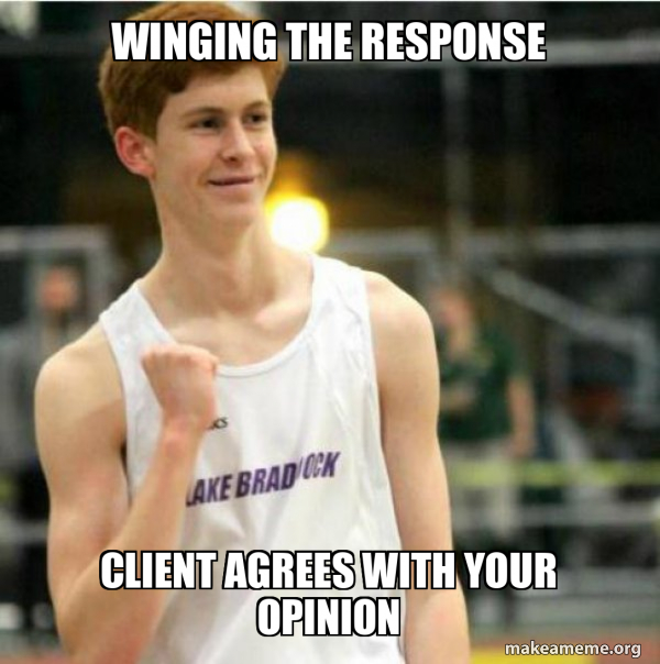 winging the response client agrees with your opinion - Success Ginger ...