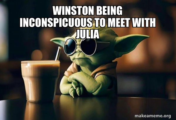 Winston being inconspicuous to meet with Julia - Cool Yoda (Sunglasses ...
