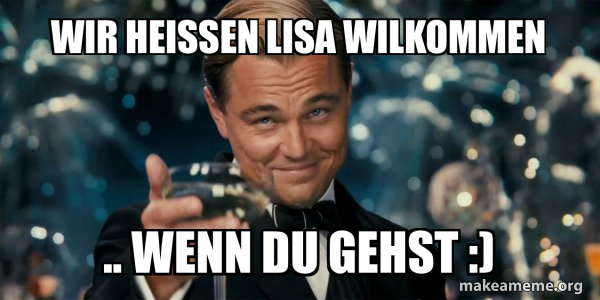 wir heißen Lisa Wilkommen .. wenn du gehst :) - Great Gatsby Reaction ...