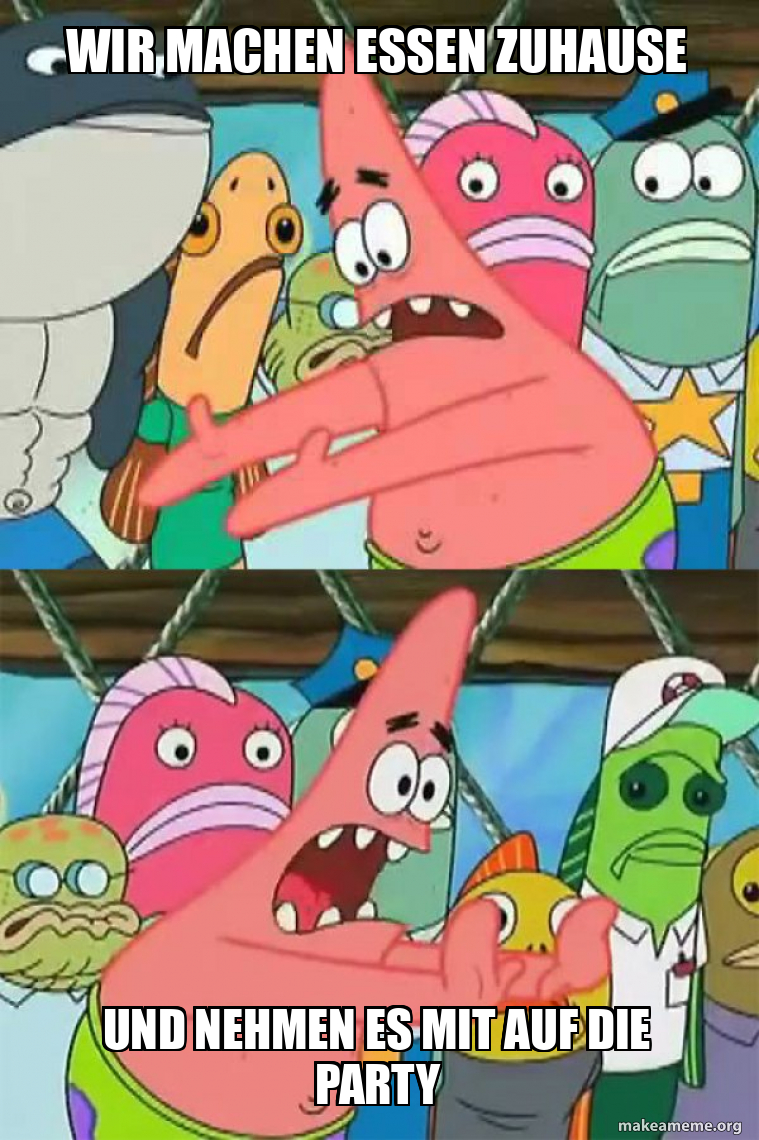 Wir machen Essen zuhause Und nehmen es mit auf die Party - Push It ...